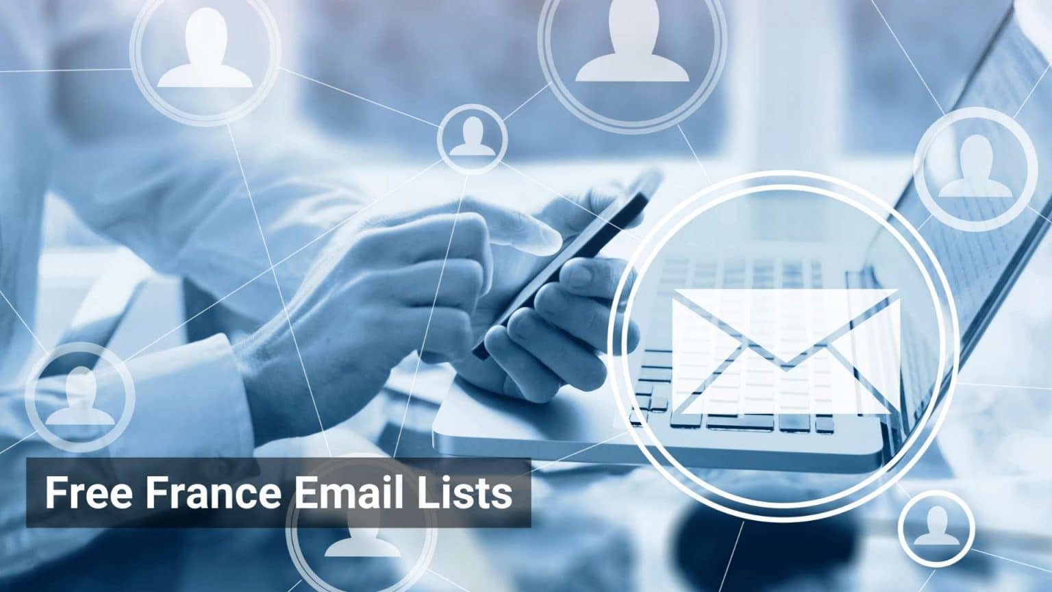 Free France Email Lists - EmailProLeads