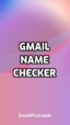 Gmail Name Checker - EmailProLeads