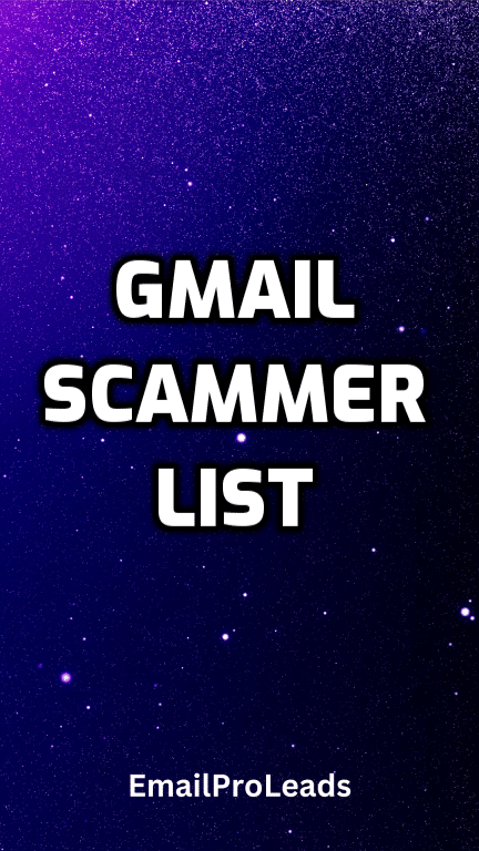 Gmail Scammer List - EmailProLeads