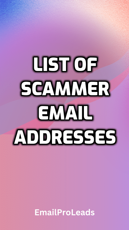 List of Scammer Email Addresses - EmailProLeads