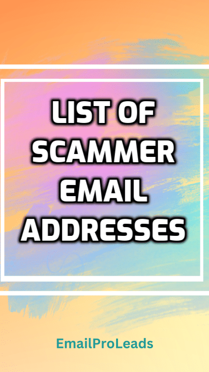 List of Scammer Email Addresses - EmailProLeads